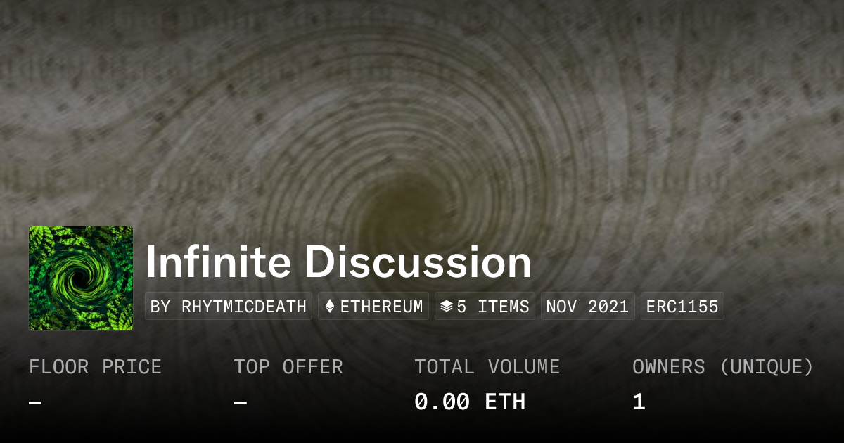 Infinite Discussion - Collection | OpenSea