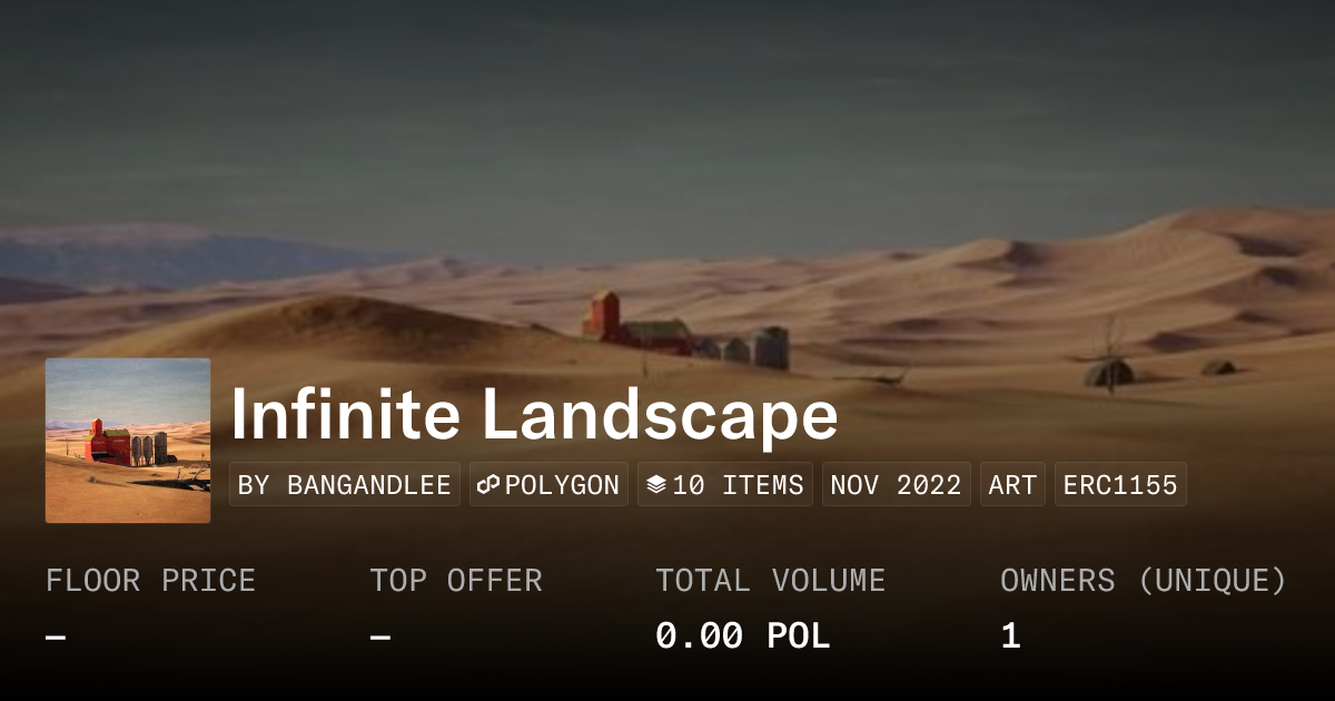 Infinite Landscape - Collection | OpenSea