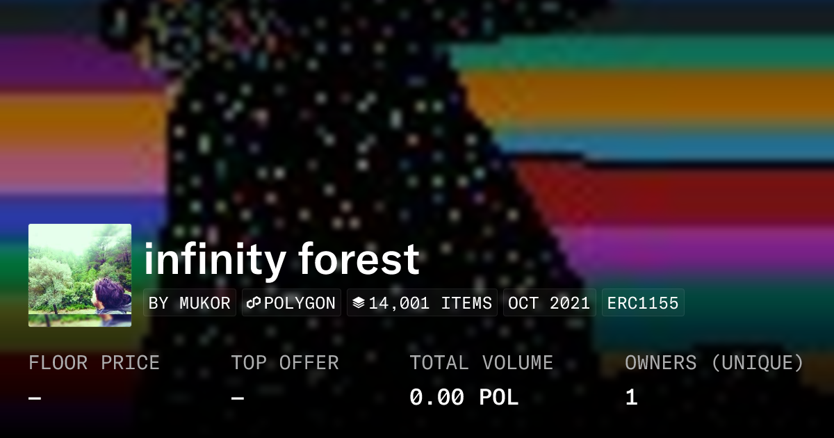 infinity forest - Collection | OpenSea