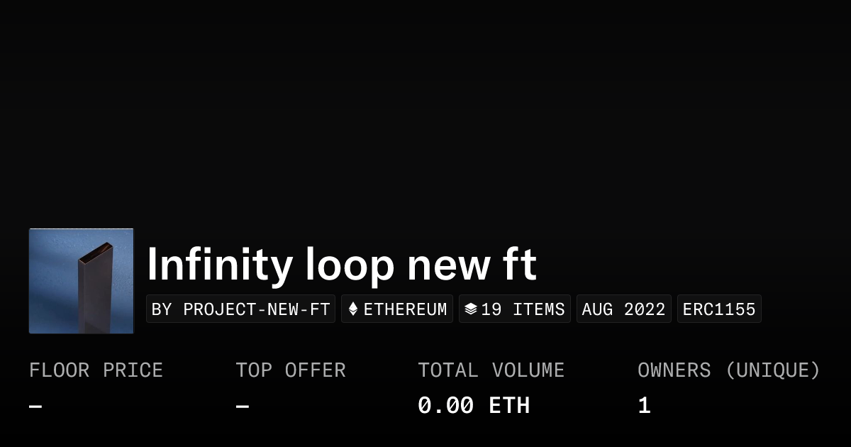 Infinity loop new ft - Collection | OpenSea