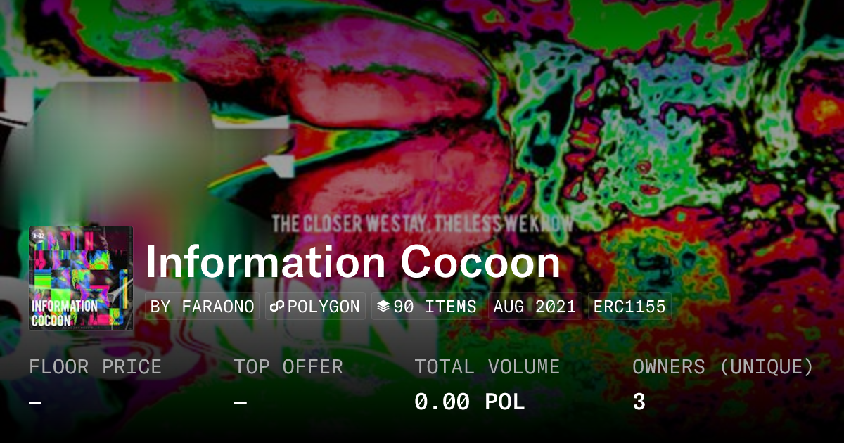 Information Cocoon - Collection | OpenSea