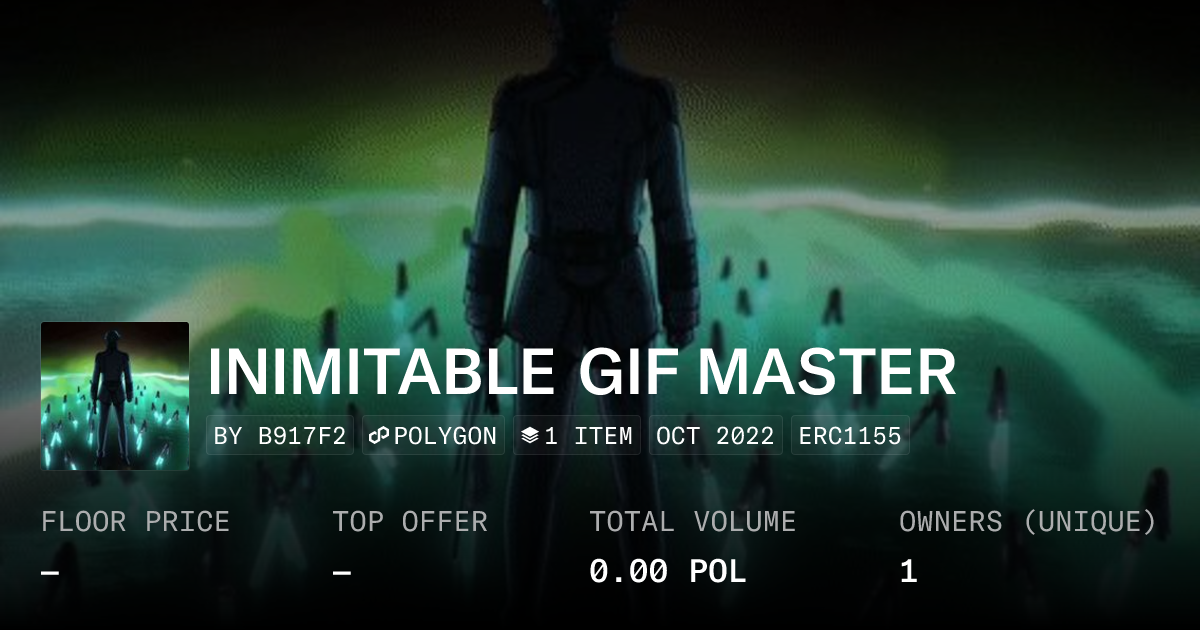 INIMITABLE GIF MASTER - Collection | OpenSea