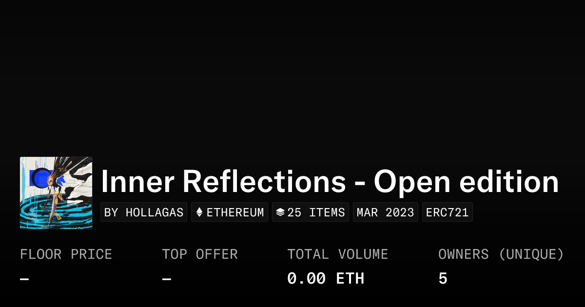 Inner Reflections - Open edition - Collection | OpenSea