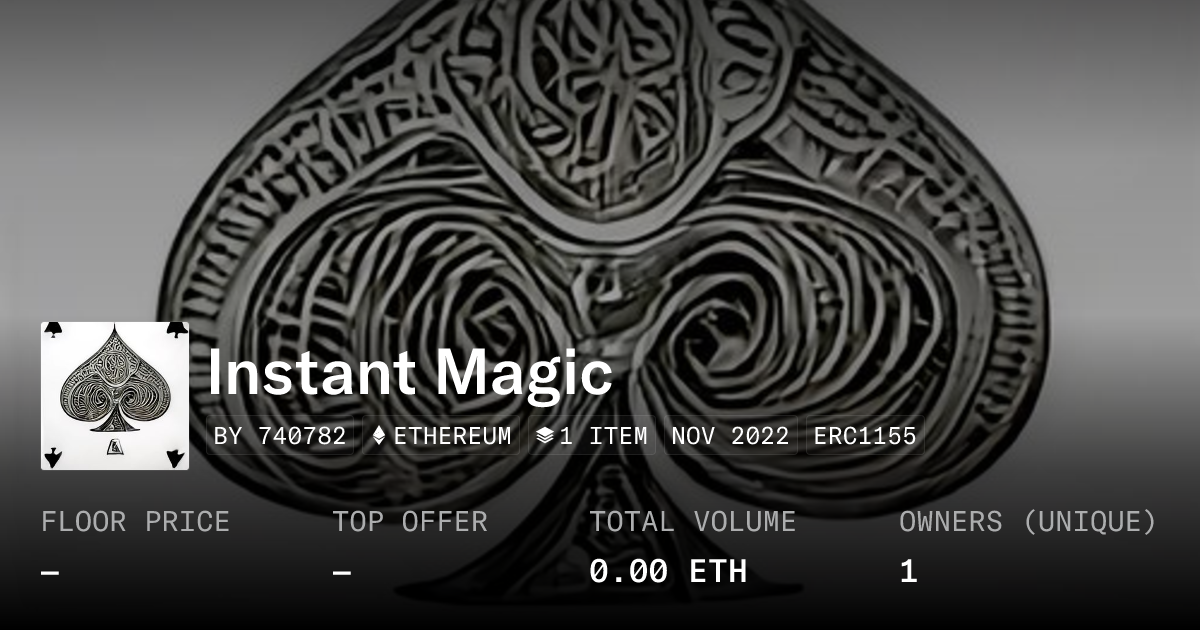 Instant Magic - Collection | OpenSea