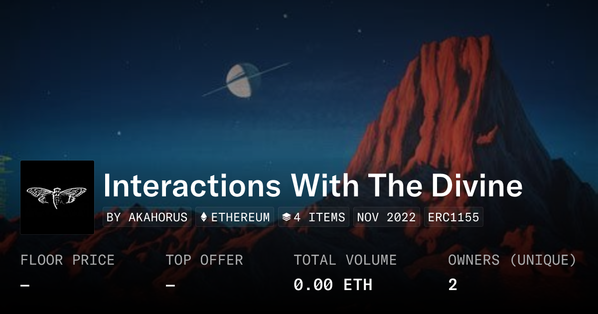 Interactions With The Divine - Collection | OpenSea