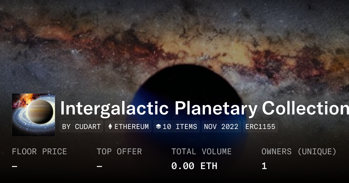 Intergalactic Planetary Collection - Collection | OpenSea