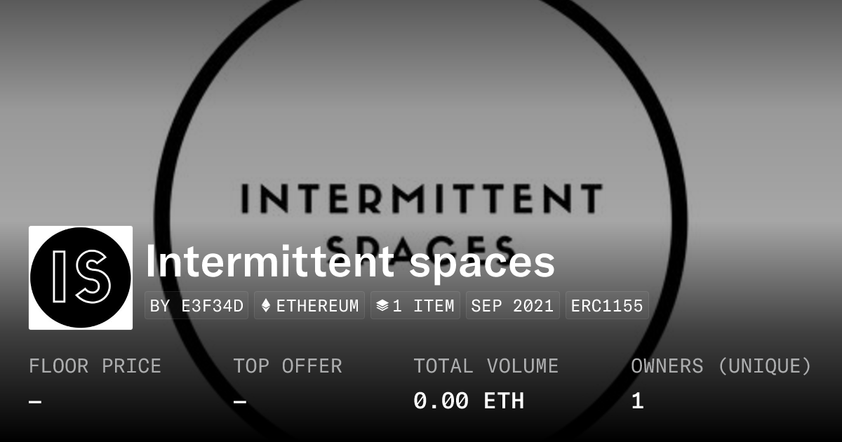 Intermittent spaces - Collection | OpenSea