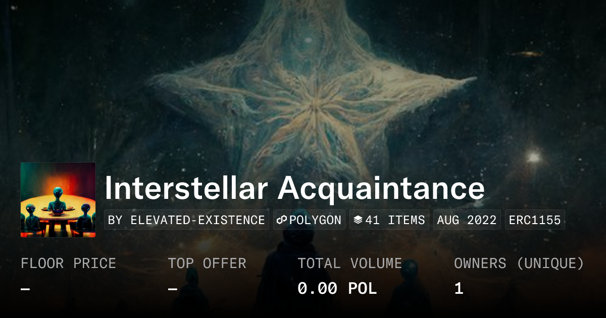 Interstellar Acquaintance - Collection | OpenSea
