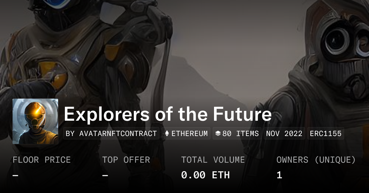 Explorers of the Future - Collection | OpenSea