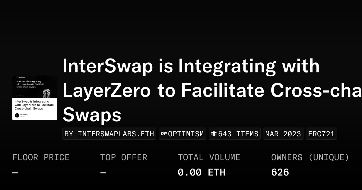 InterSwap is Integrating with LayerZero to Facilitate Cross-chain Swaps - Collection | OpenSea