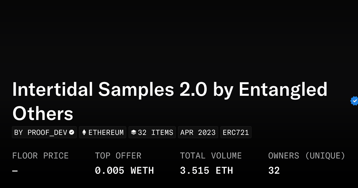 Intertidal Samples 2.0 by Entangled Others - Collection | OpenSea