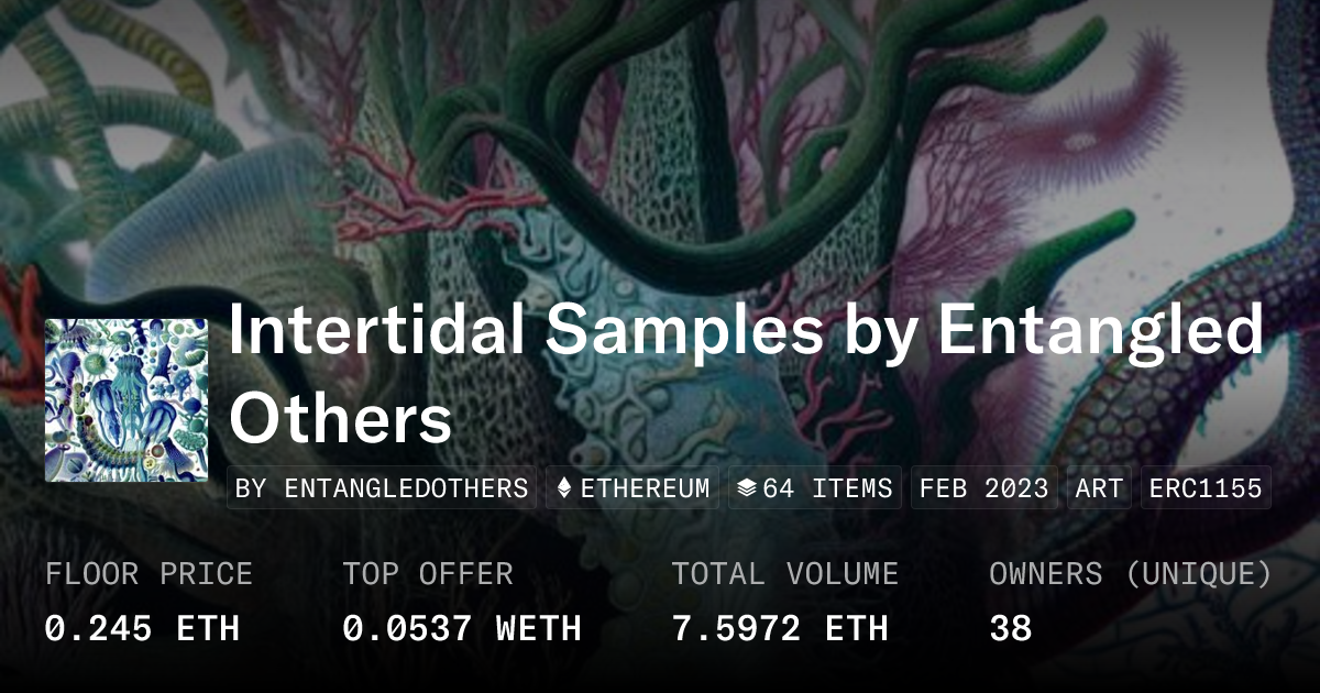 Intertidal Samples by Entangled Others - Collection | OpenSea