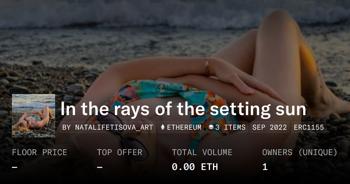 In the rays of the setting sun - Collection | OpenSea