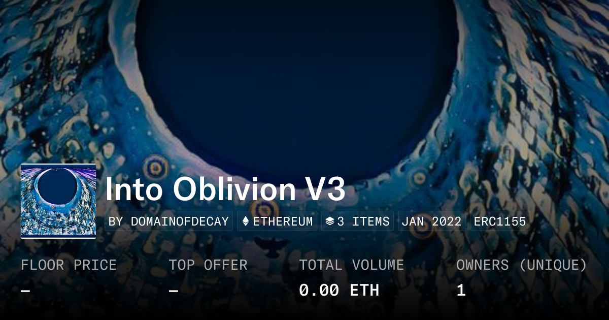 Into Oblivion V3 - Collection | OpenSea
