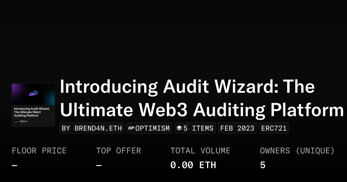 Introducing Audit Wizard: The Ultimate Web3 Auditing Platform - Collection | OpenSea