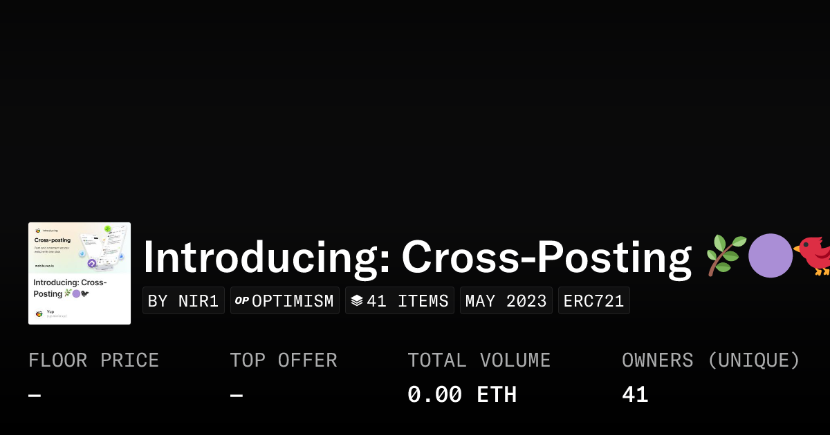 Introducing: Cross-Posting 🌿🟣🐦 - Collection | OpenSea