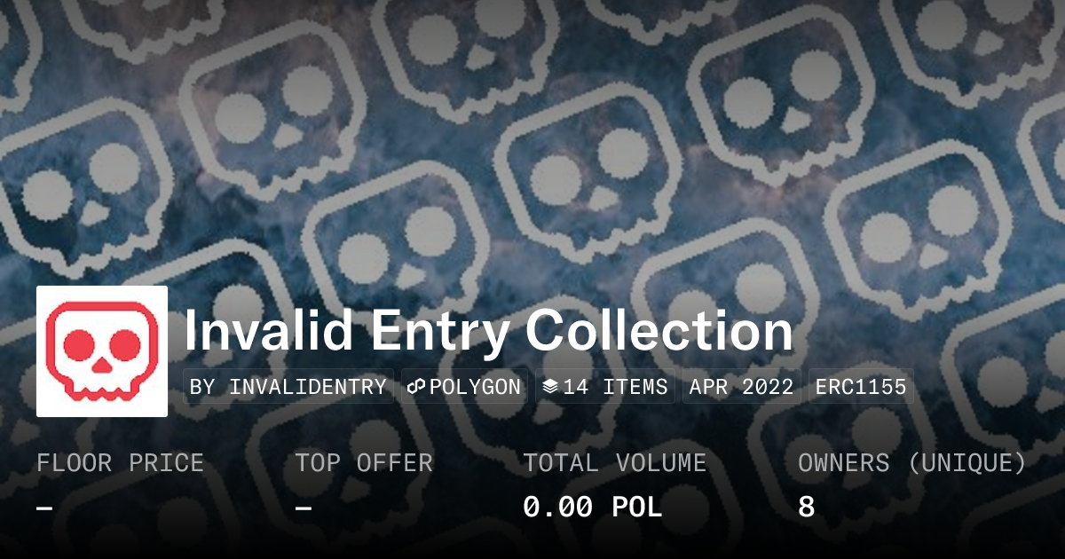 Invalid Entry Collection - Collection | OpenSea
