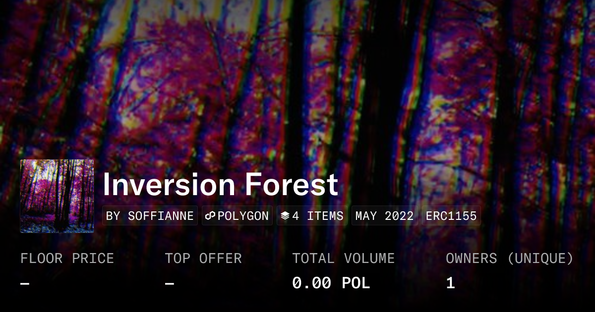 Inversion Forest - Collection | OpenSea