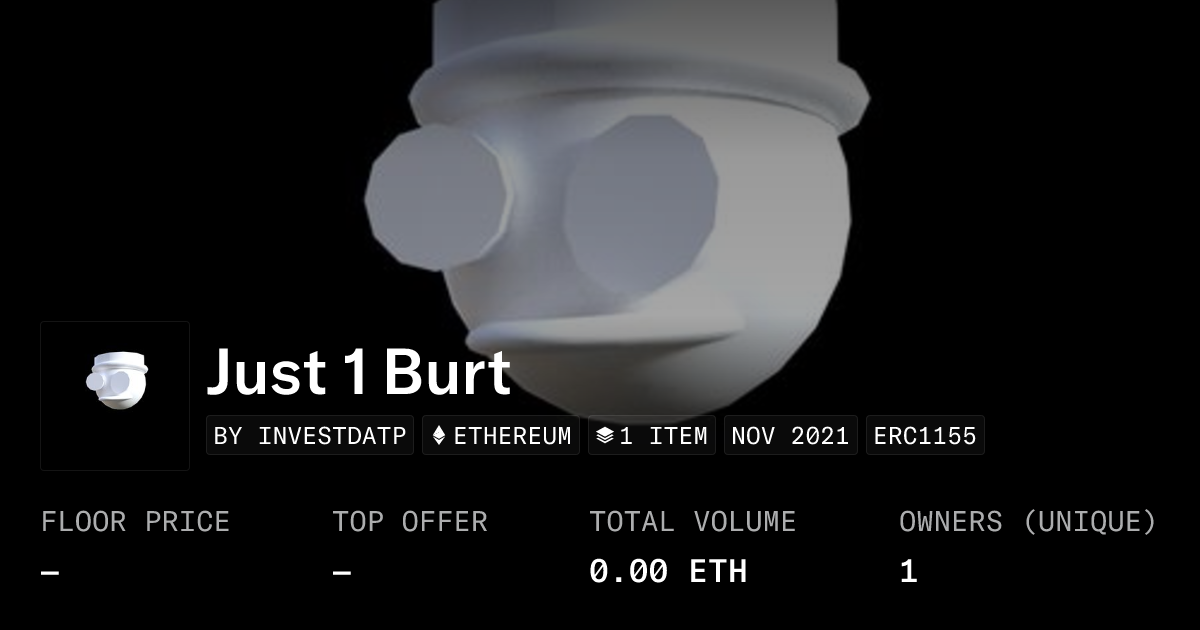 Just 1 Burt - Collection | OpenSea