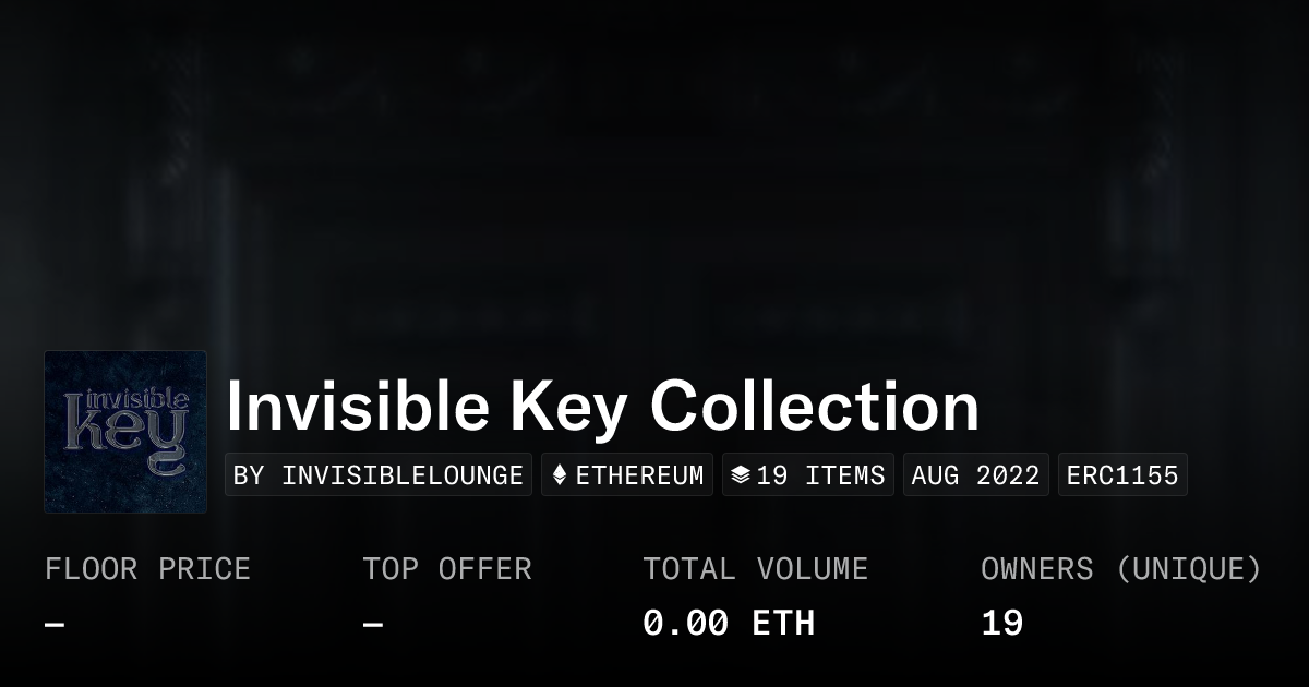 Invisible Key Collection - Collection | OpenSea