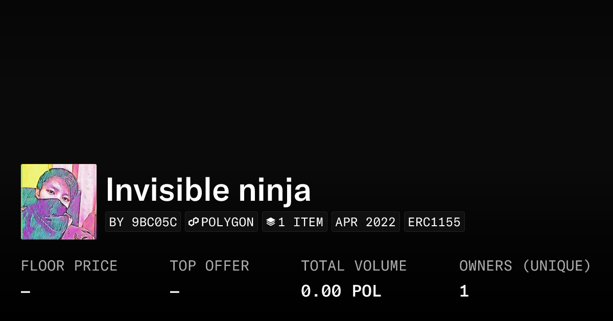 Invisible ninja - Collection | OpenSea