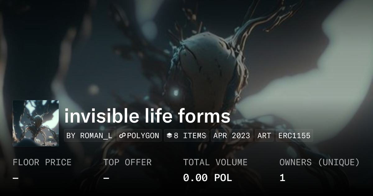 invisible life forms - Collection | OpenSea
