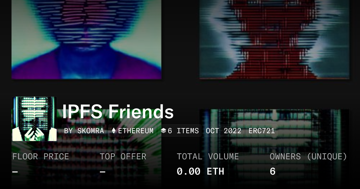 IPFS Friends - Collection | OpenSea