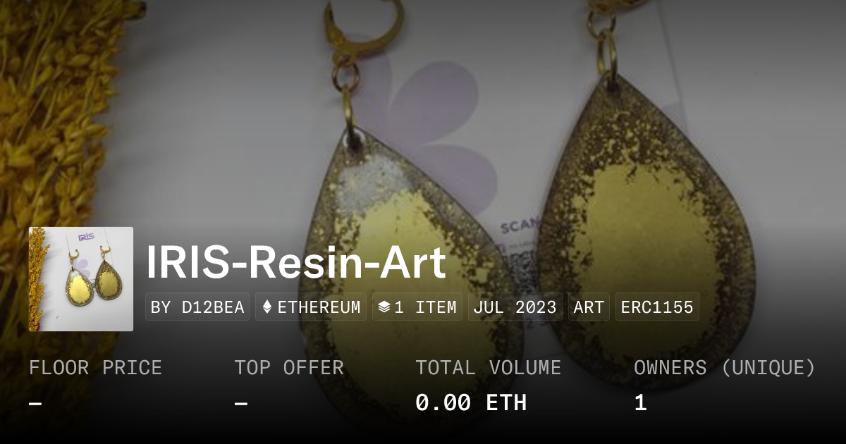 IRIS-Resin-Art - Collection | OpenSea