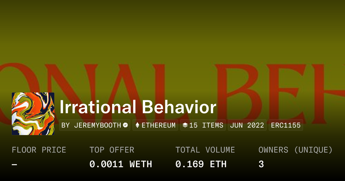 Irrational Behavior - Collection | OpenSea