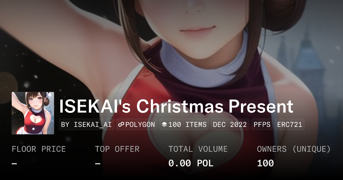 ISEKAI's Christmas Present - Collection | OpenSea