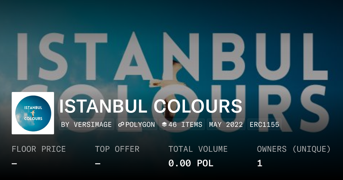 ISTANBUL COLOURS - Collection | OpenSea