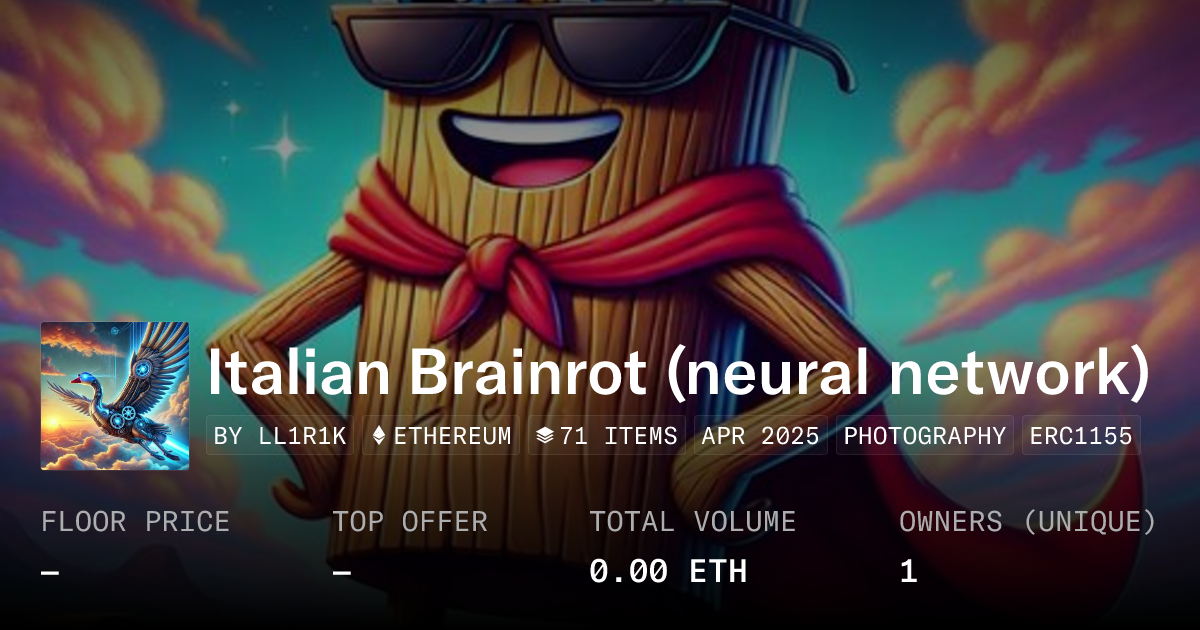 Italian Brainrot (neural network) - Collection | OpenSea