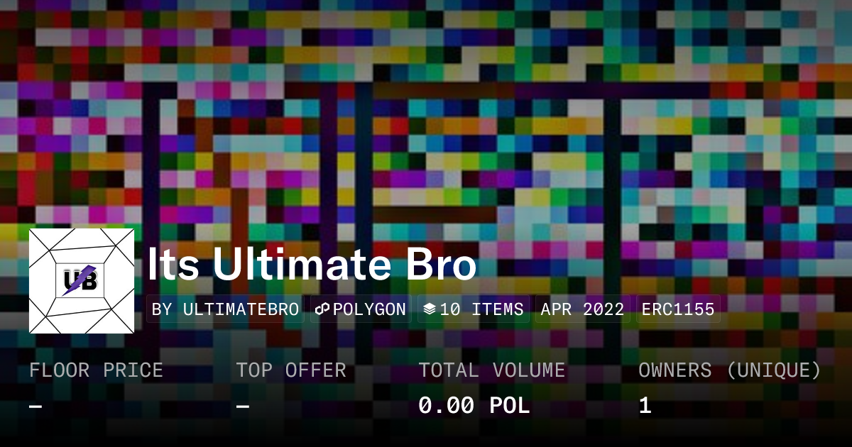 Its Ultimate Bro - Collection | OpenSea