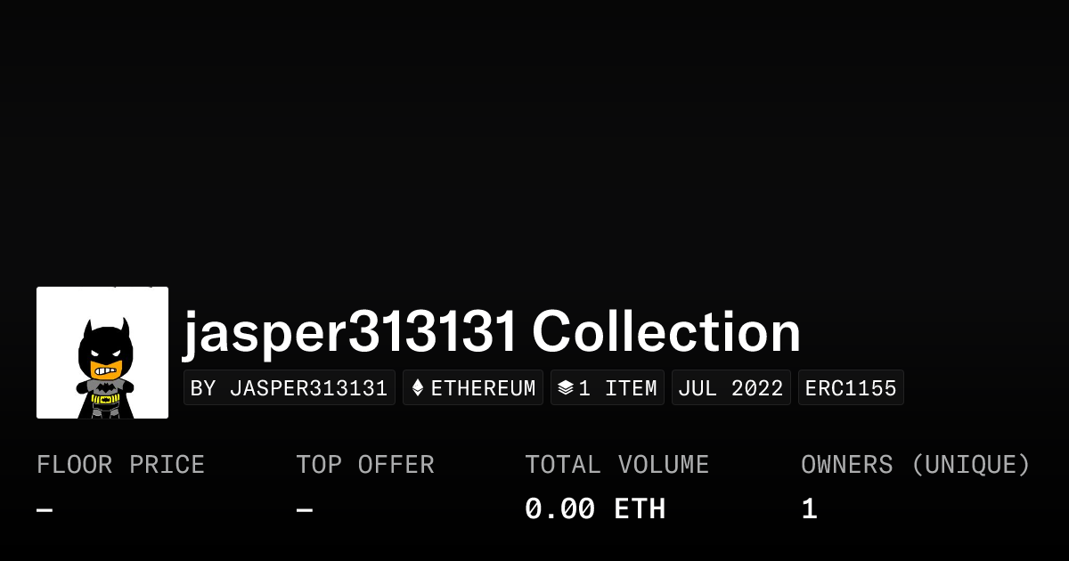 jasper313131 Collection - Collection | OpenSea