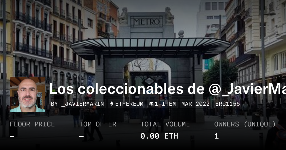 Los coleccionables de @_JavierMarin - Collection | OpenSea