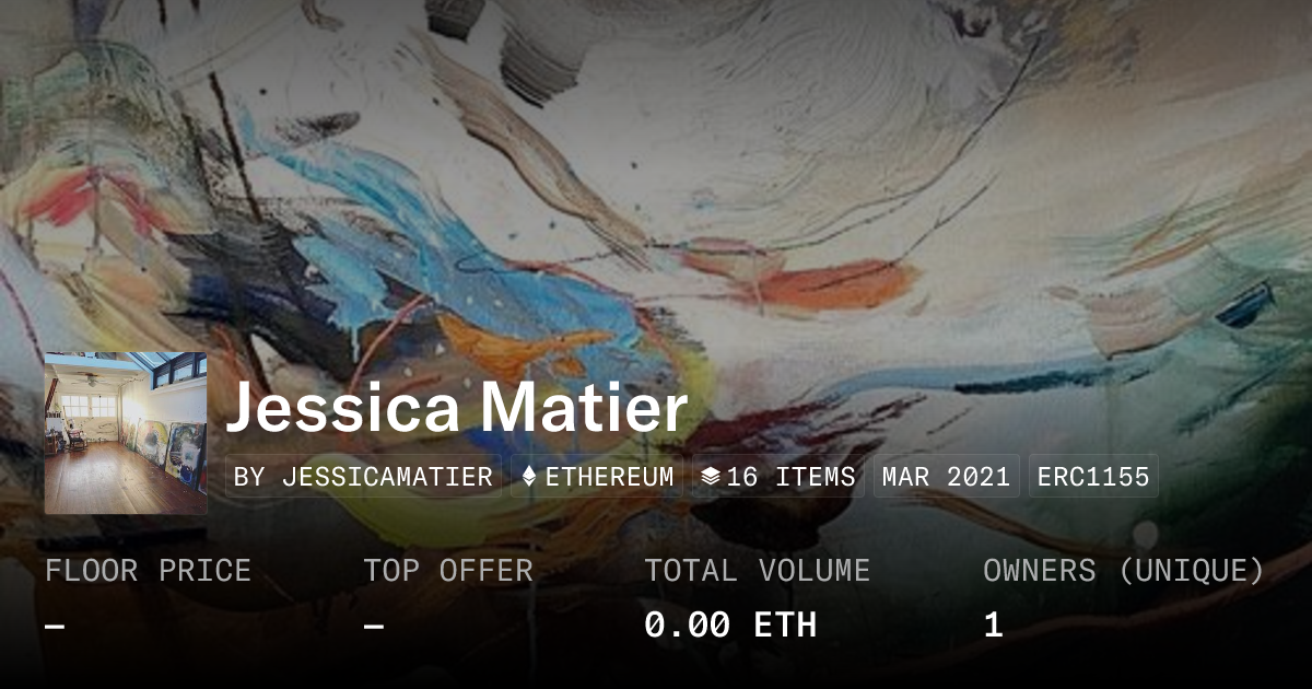 Jessica Matier - Collection | OpenSea