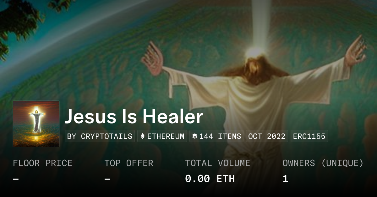 Jesus Is Healer - Collection | OpenSea