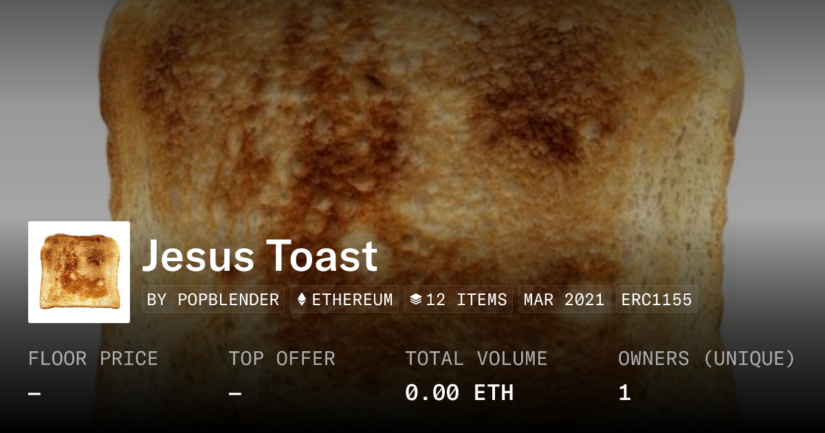 Jesus Toast - Collection | OpenSea