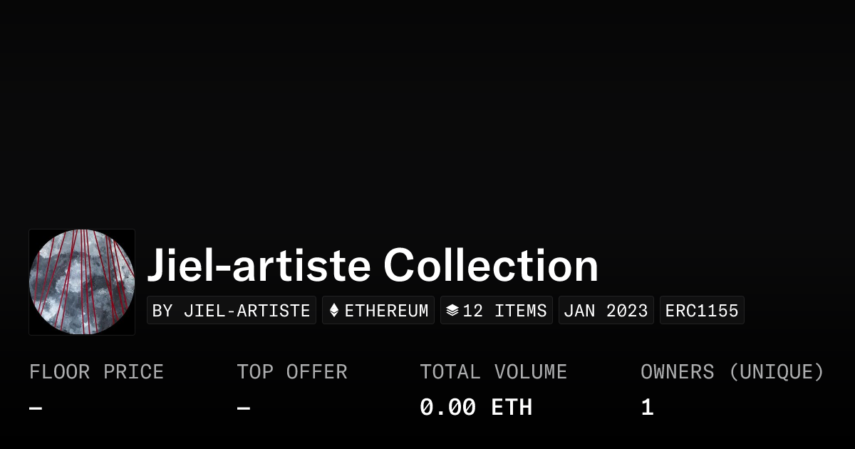 Jiel-artiste Collection - Collection | OpenSea
