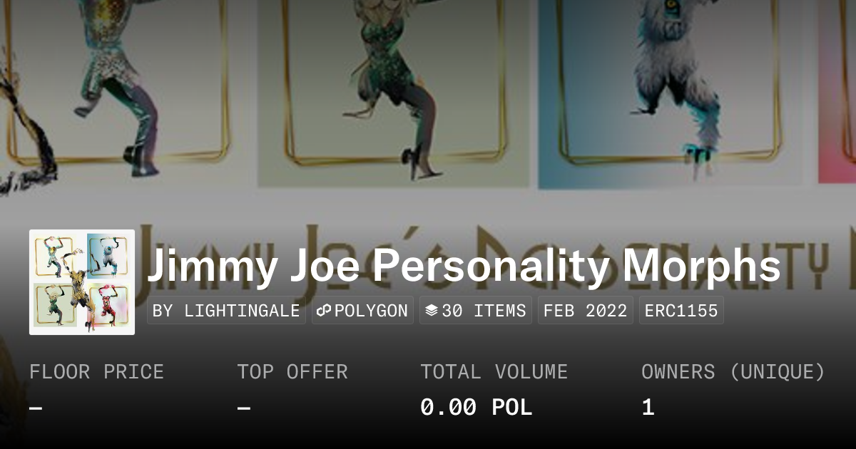Jimmy Joe Personality Morphs - Collection | OpenSea