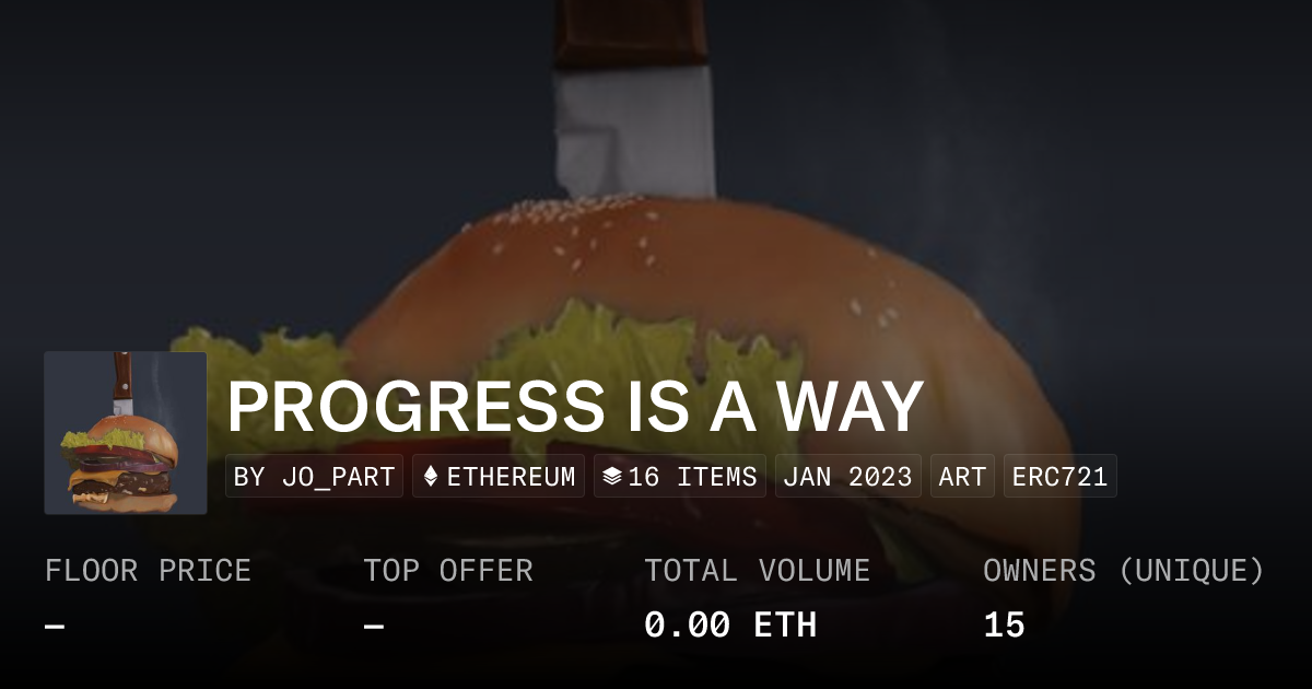 PROGRESS IS A WAY - Collection | OpenSea