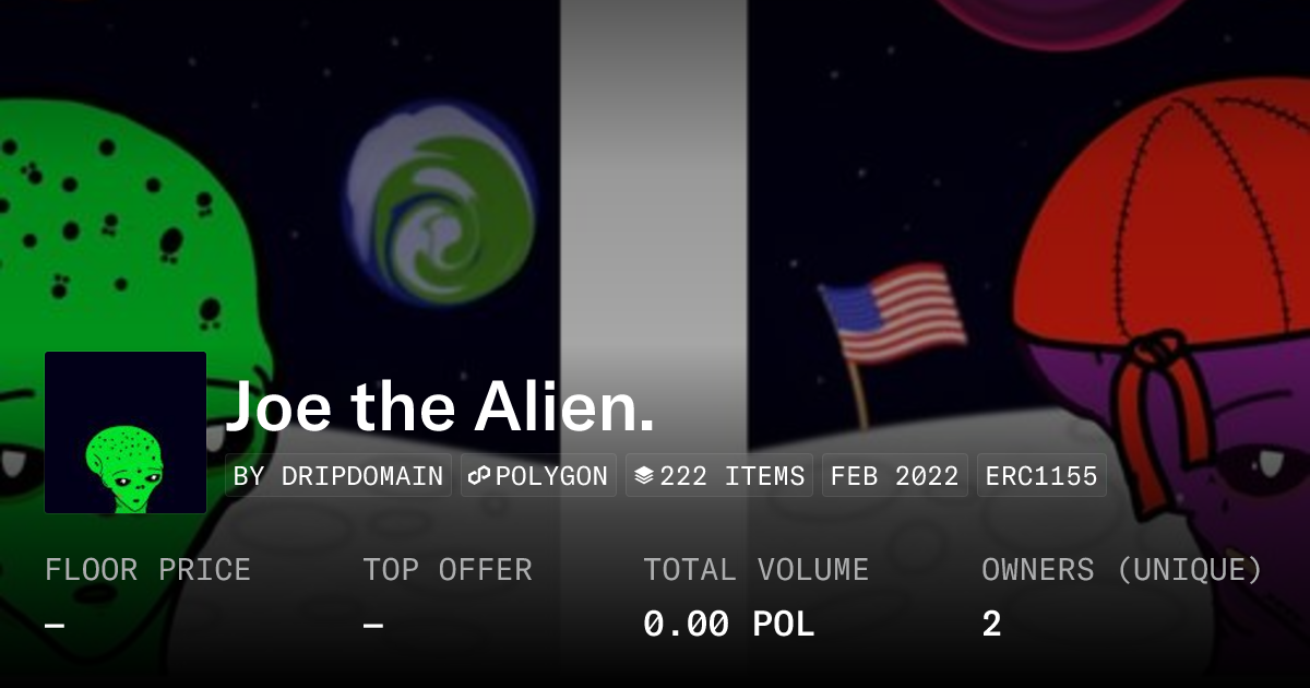 Joe the Alien. - Collection | OpenSea