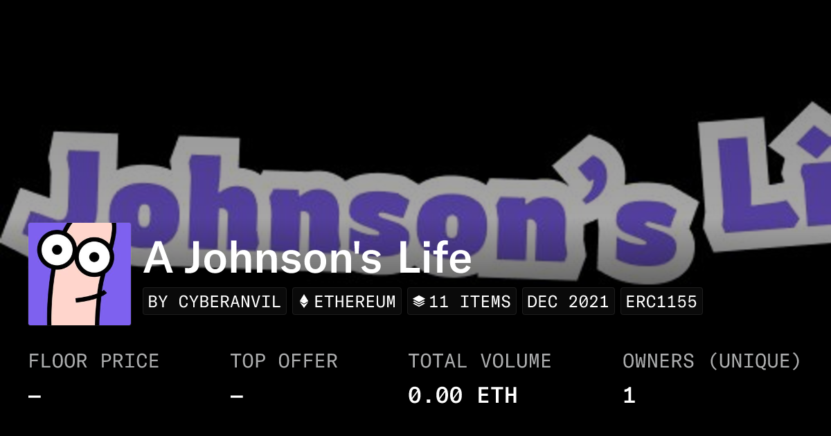 A Johnson's Life - Collection | OpenSea