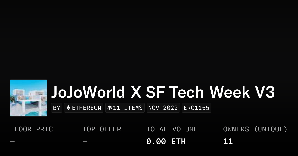 JoJoWorld X SF Tech Week V3 - Collection | OpenSea