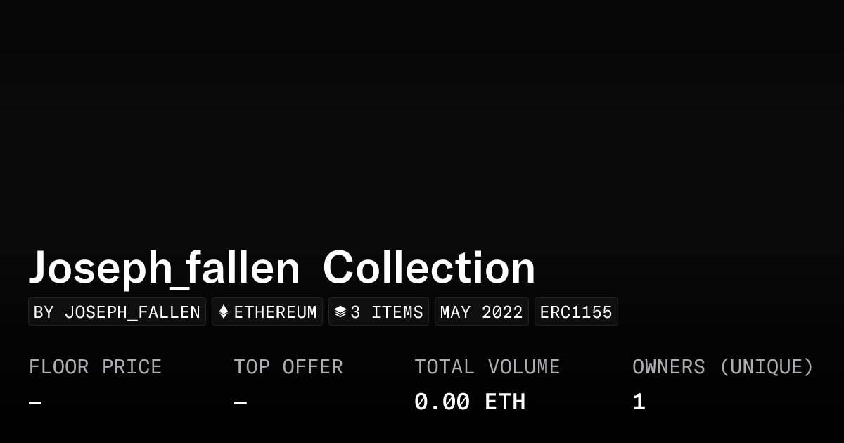 Joseph_fallen Collection - Collection | OpenSea