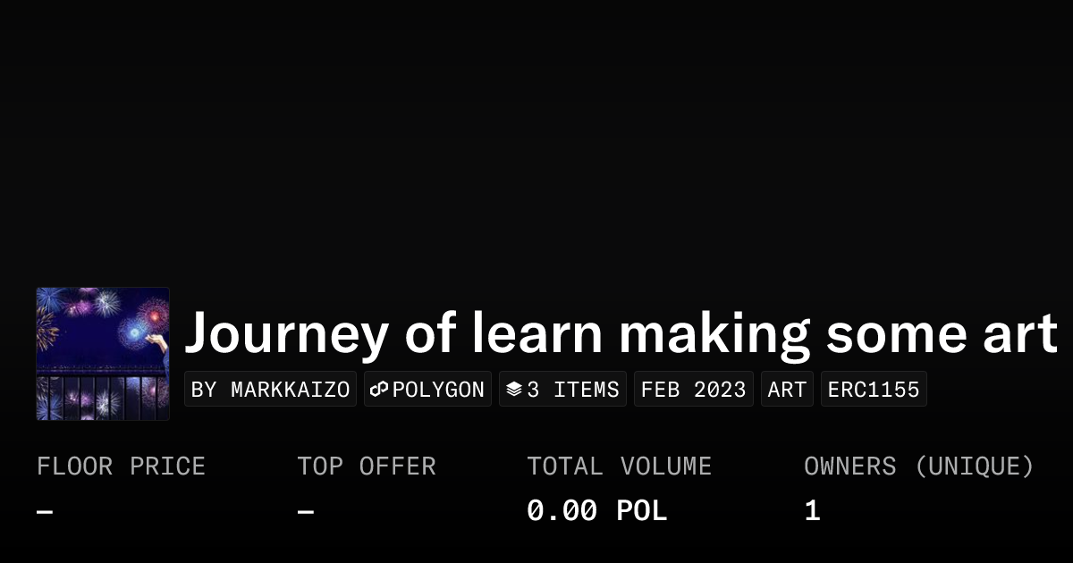 Journey of learn making some art - Collection | OpenSea