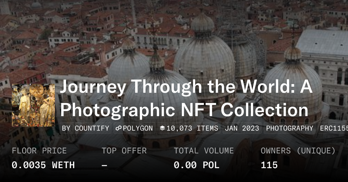 Journey Through the World: A Photographic NFT Collection 0.0035 WETH - Collection | OpenSea