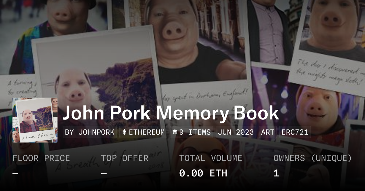 John Pork Memory Book - Collection | OpenSea
