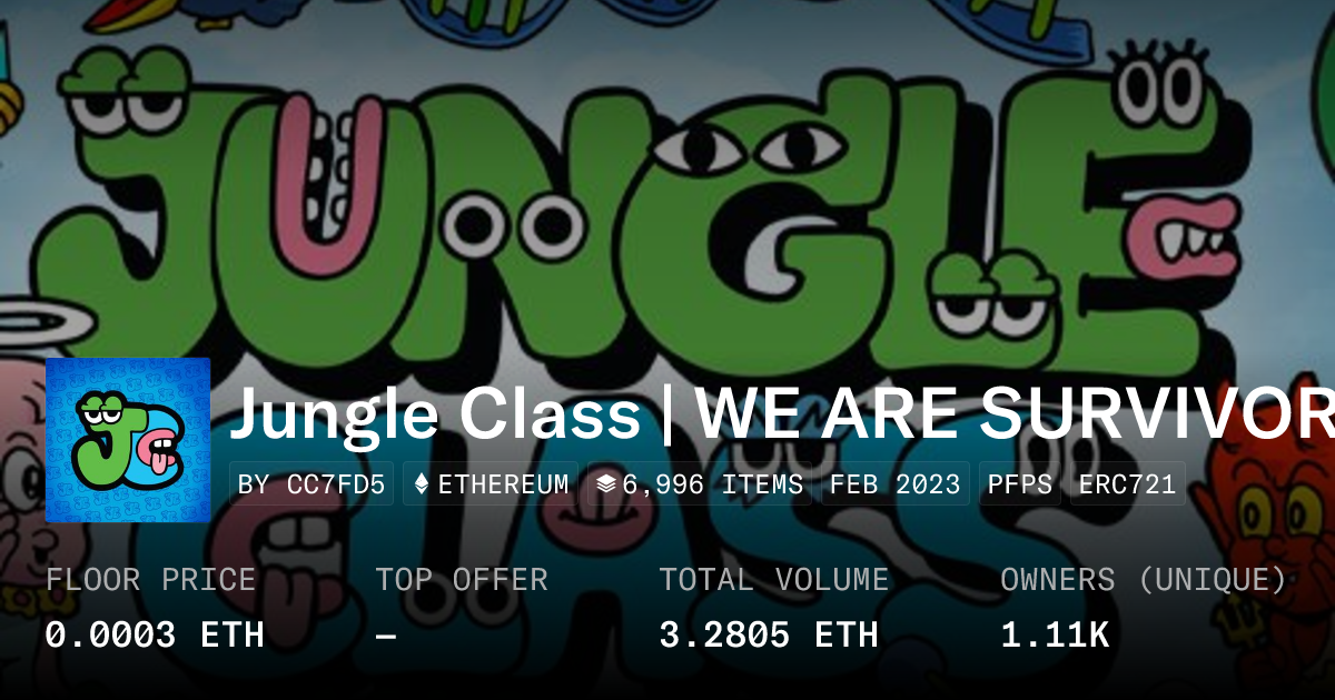 Jungle Class | WE ARE SURVIVORS - Collection | OpenSea