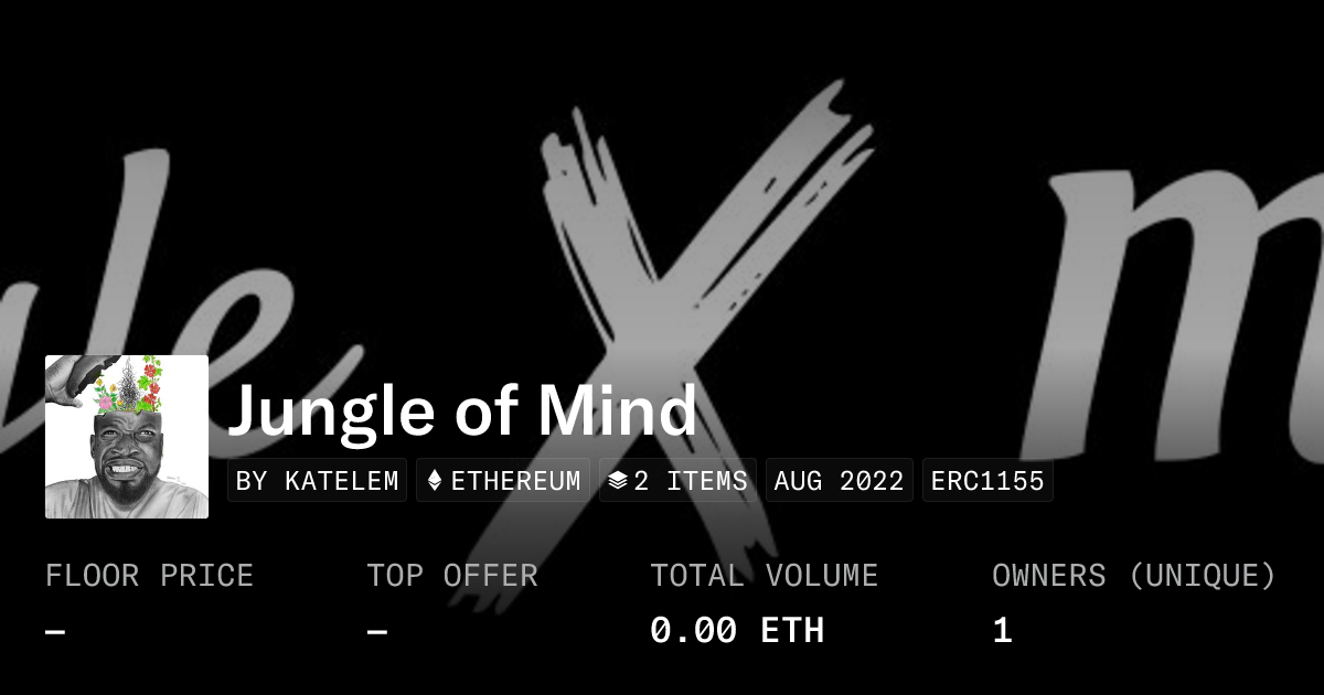 Jungle of Mind - Collection | OpenSea